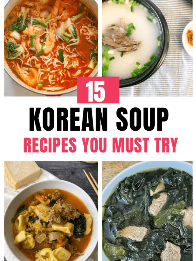 15 Korean Soup Recipes You Must Try - Wasian Cookery